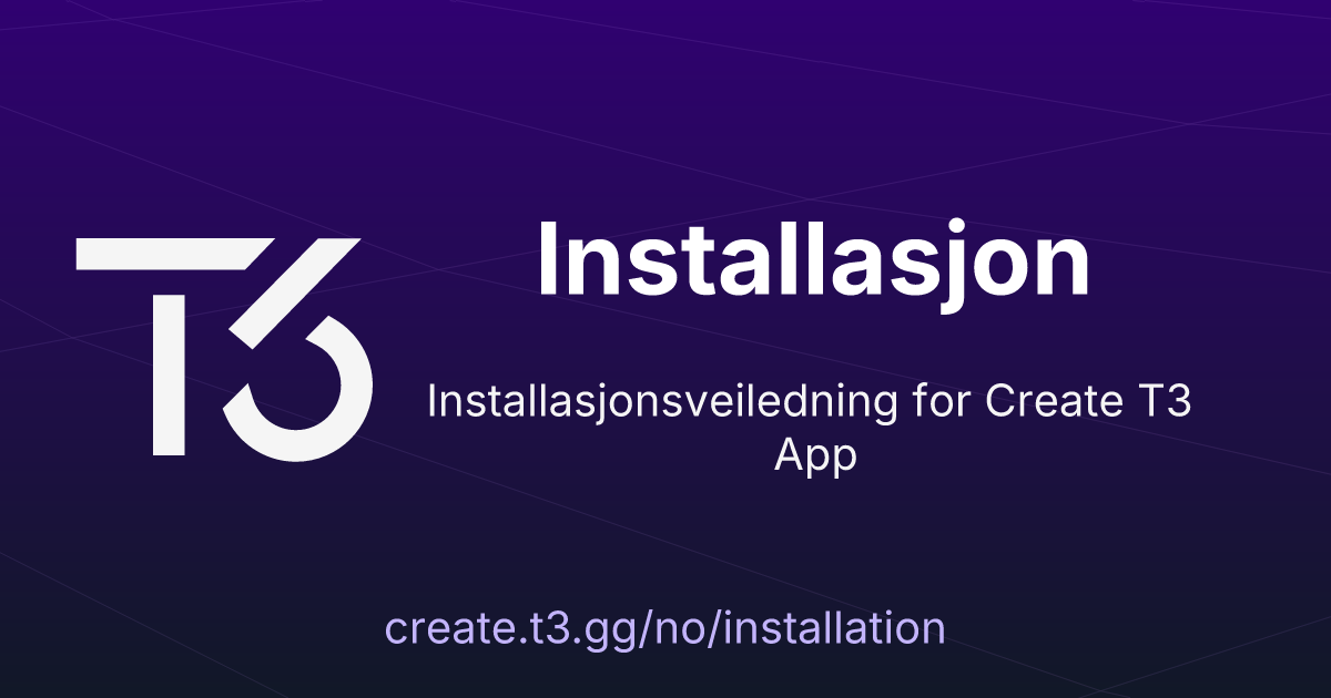 Installasjon • Create T3 App